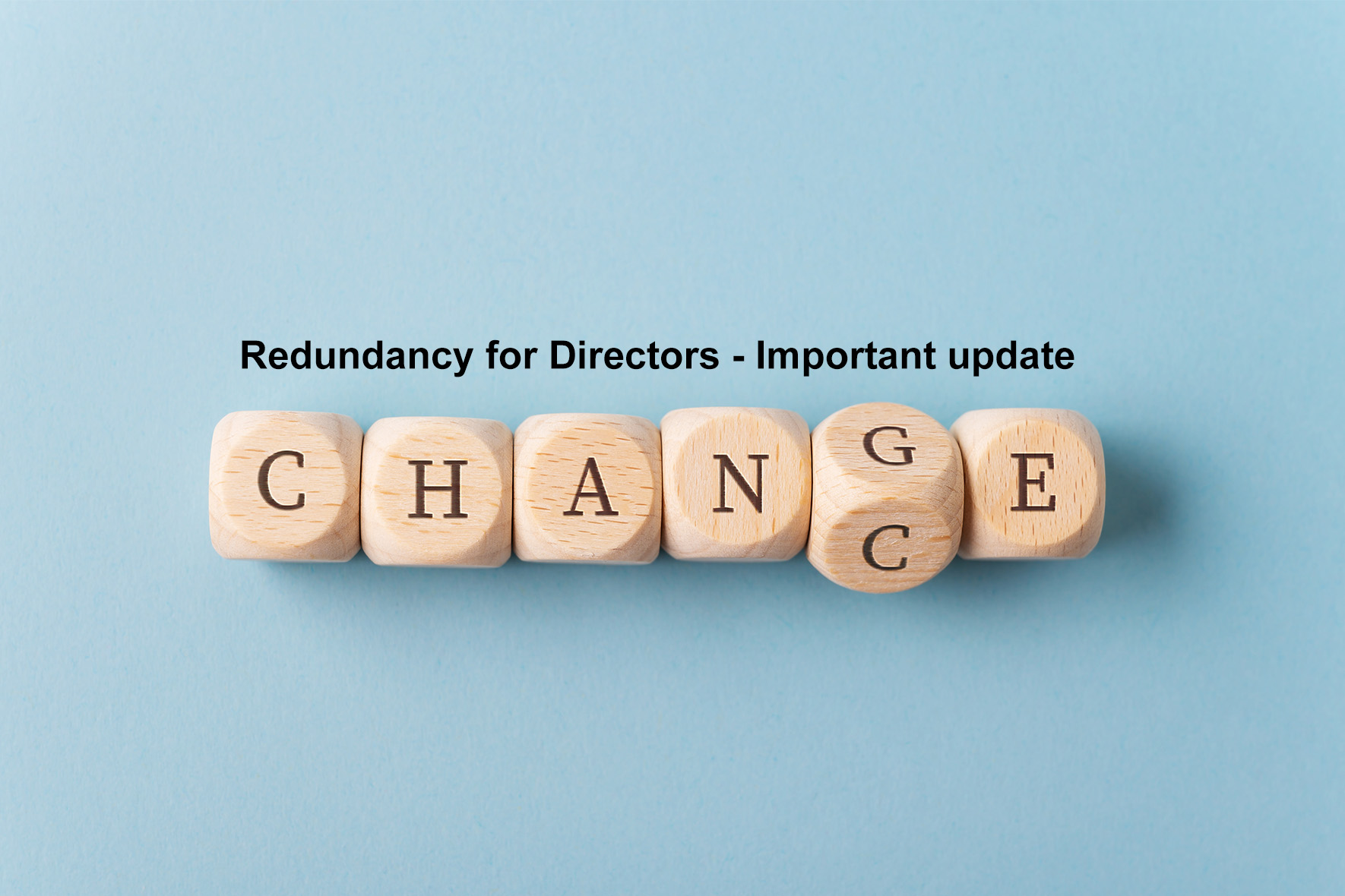 Claiming redundancy for directors - Important changes to the process